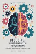 DECODING NEURO-LINGUISTIC PROGRAMMING | Casa del Libro