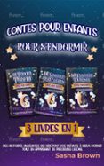 CONTES POUR ENFANTS POUR S’ENDORMIR 3 LIVRES EN 1: DES HISTOIRES ...
