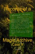 RECORDS OF A MAGICAL ARCHIVE: CASE 1 | Casa del Libro