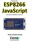 PROGRAMANDO O ESP8266 EM JAVASCRIPT COM BASE NO NODEMCU E ESPRUINO de | Casa del Libro