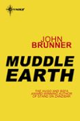 MUDDLE EARTH de John Brunner | Casa del Libro