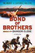 BOND OF BROTHERS: DANGER CLOSE | Casa del Libro