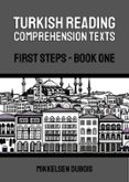 TURKISH READING COMPREHENSION TEXTS: FIRST STEPS - BOOK ONE | Casa del ...
