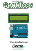 APRESENTANDO ALGUNS GENTÍLICOS NO DISPLAY LCD PROGRAMADO NO ARDUINO | Casa del Libro