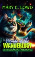 VOYAGE OF THE WANDERLUST: A TRI-GALACTIC TREK NOVEL | Casa del Libro
