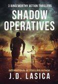 SHADOW OPERATIVES: 3 BINGEWORTHY ACTION THRILLERS | Casa del Libro