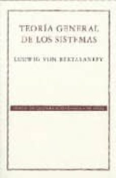 TEORIA GENERAL DE LOS SISTEMAS | BERTALANFFY LUDWIG VON | Casa del Libro Colombia