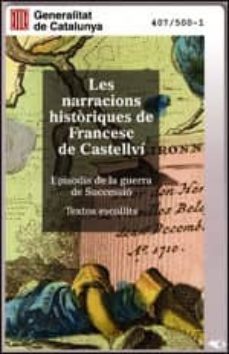LES NARRACIONS HISTÒRIQUES DE FRANCESC DE CASTELLVÍ | VV.AA. | Casa del ...