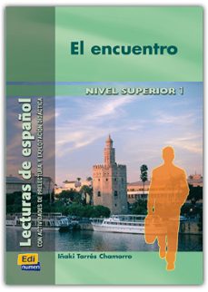 EL ENCUENTRO: LECTURA DE ESPAÑOL, NIVEL SUPERIOR con ISBN 9788489756250 ...