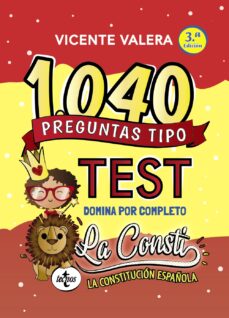 1040 PREGUNTAS TIPO TEST LA CONSTI (3 ED.) | VICENTE VALERA | Casa del ...