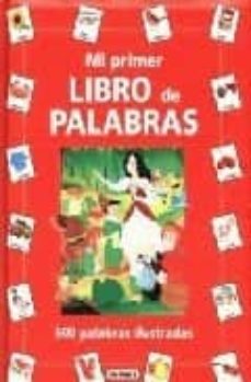 MI PRIMER LIBRO DE PALABRAS: 500 PALABRAS ILUSTRADAS | VAN GOOL | Casa ...