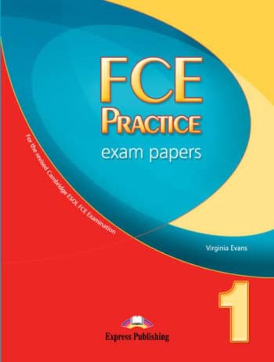 FCE PRACTICE EXAM PAPERS 1 FOR THE REVISED CAMBRIDGE ESOL FCE ...