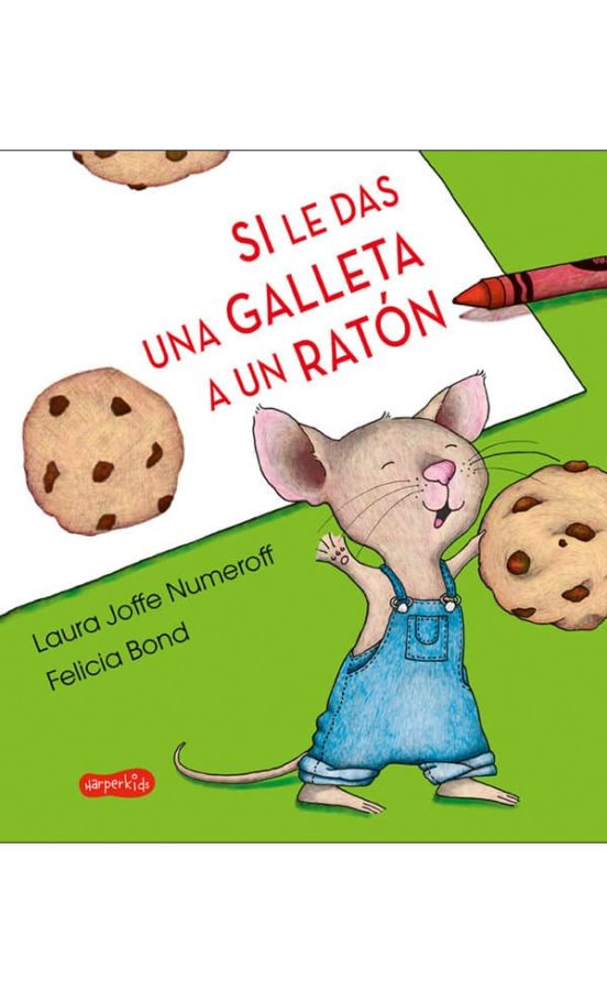 SI LE DAS UNA GALLETA A UN RATON | LAURA JOFFE NUMEROFF | Casa del ...