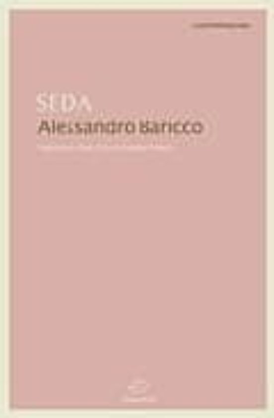 SEDA | ALESSANDRO BARICCO | Casa del Libro