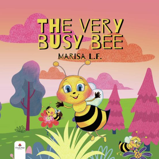 THE VERY BUSY BEE de MARISA L. F. | Casa del Libro