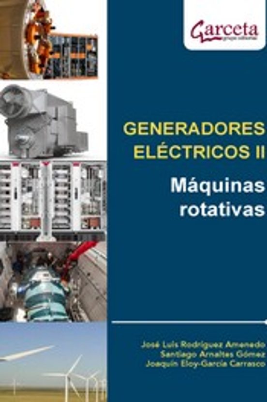 GENERADORES ELECTRICOS II - MAQUINAS ROTATIVAS | VV.AA. | Casa del Libro