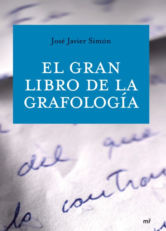 EL GRAN LIBRO DE LA GRAFOLOGIA | JOSE JAVIER SIMON | Casa del Libro ...