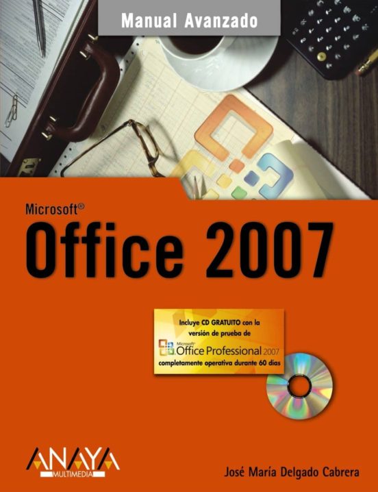 MICROSOFT OFFICE 2007 (MANUAL AVANZADO) (INCLUYE CD-ROM) | JOSE MARIA ...