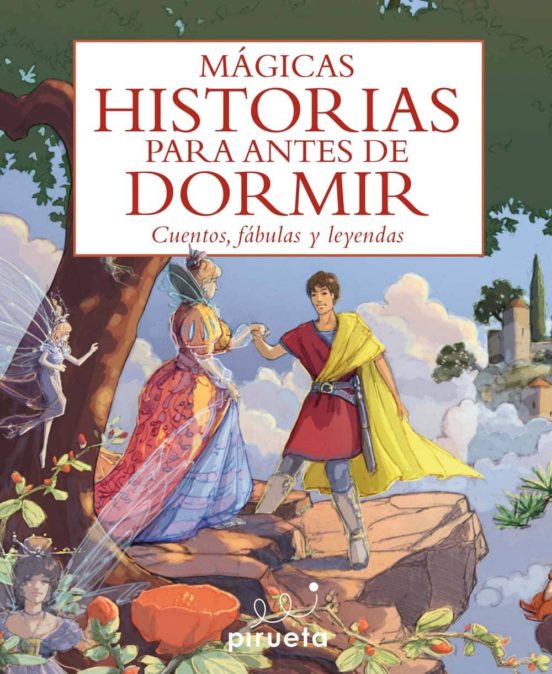 Magicas Historias Para Antes De Dormir Cuentos Fabulas Y Leyendas