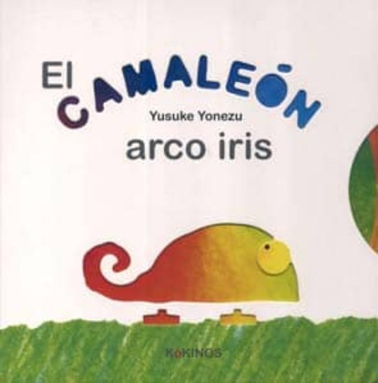 EL CAMALEON ARCO IRIS | YUSUKE YONEZU | Casa del Libro