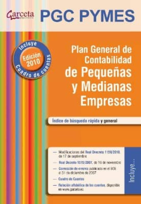 PGC PYMES. PLAN GENERAL CONTABILIDAD DE PEQUEÑAS Y MEDIANAS EMPRE SAS (2ª ED.) | VV.AA. | Casa ...