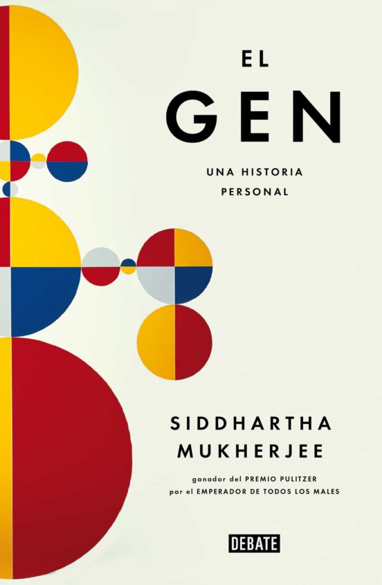 EL GEN: UNA HISTORIA PERSONAL | SIDDHARTHA MUKHERJEE | Casa del Libro ...