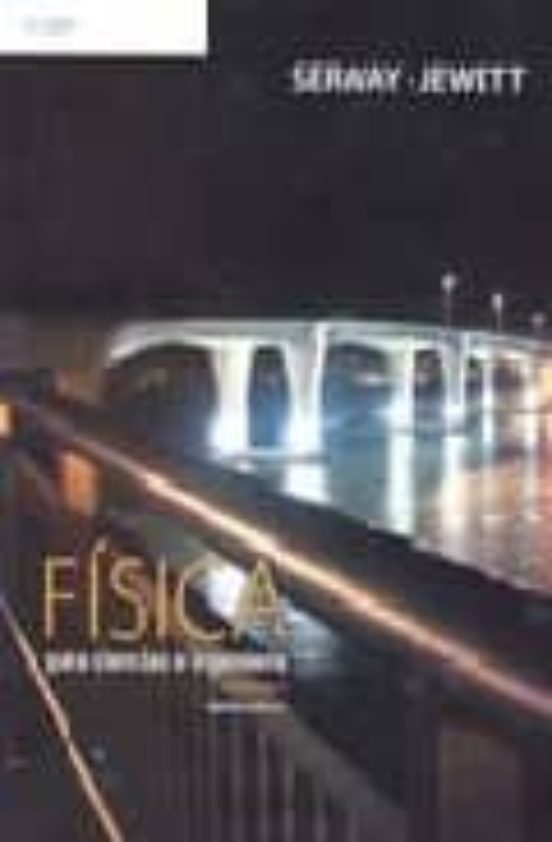 FISICA PARA CIENCIAS E INGENIERIA VOL.I (7ª ED) | SERWAY | Casa del Libro