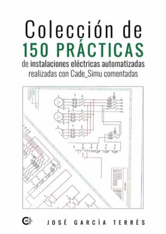 COLECCION DE 150 PRACTICAS DE INSTALACIONES ELECTRICAS AUTOMATIZADAS REALIZADAS CON CADE_SIMU ...
