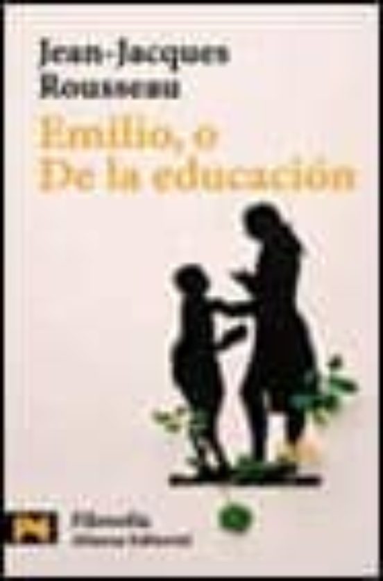EMILIO, O DE LA EDUCACION | JEAN JACQUES ROUSSEAU | Casa del Libro