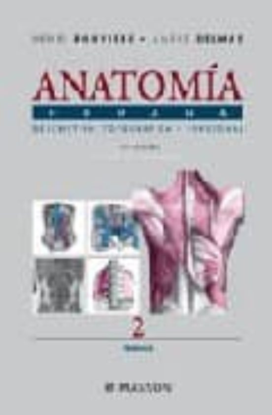 ANATOMIA HUMANA: DESCRIPTIVA, TOPOGRAFICA Y FUNCIONAL (T. 2): TRO NCO ...