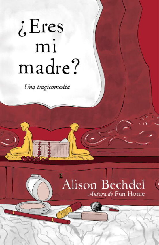 ¿ERES MI MADRE? | ALISON BECHDEL | Casa del Libro
