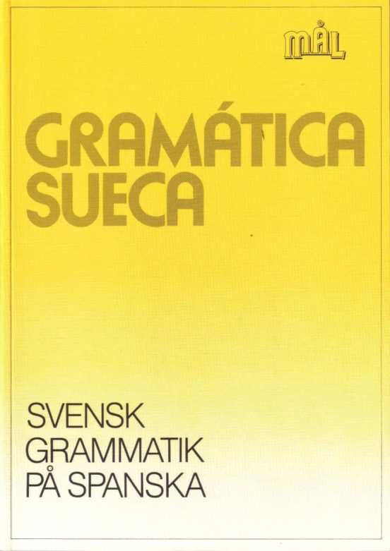 GRAMATICA SUECA: SVENSK GRAMMATIK PA SPANKA con ISBN 9789127502550 ...