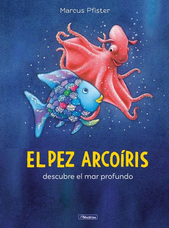 EL PEZ ARCOIRIS DESCUBRE EL MAR PROFUNDO | MARCUS PFISTER | Casa del Libro