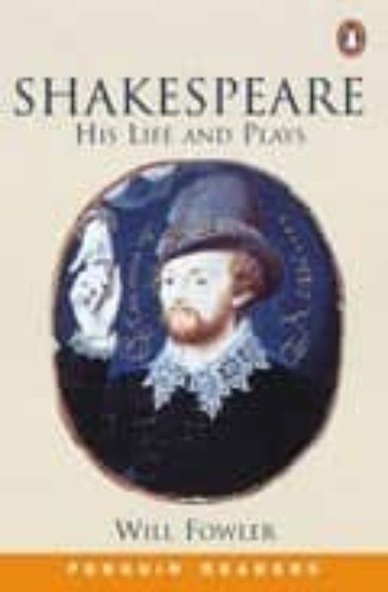 SHAKESPEARE: HIS LIFE AND PLAYS (LEVEL 4 INTERMEDIATE) | WILL FOWLER ...