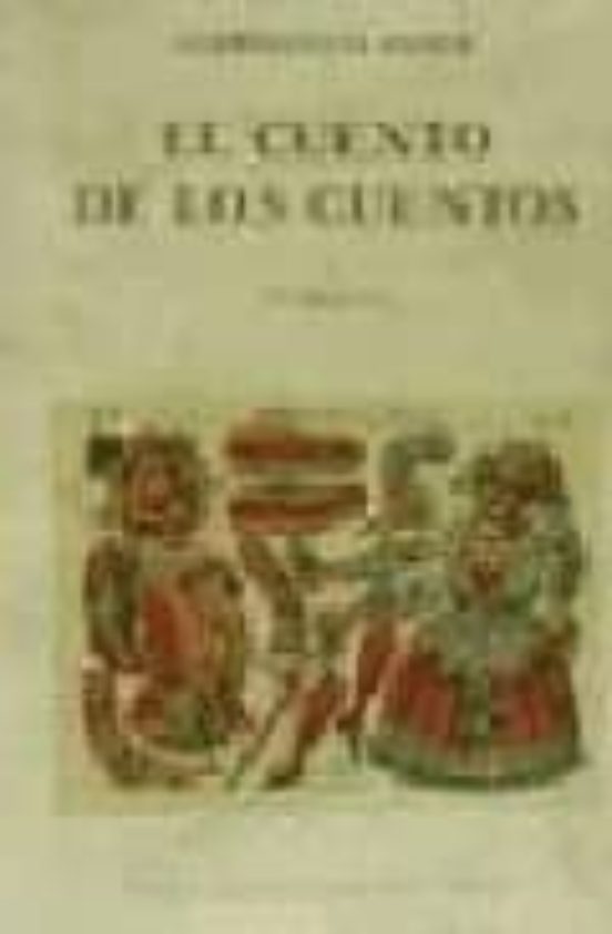 EL CUENTO DE LOS CUENTOS O (EL PENTAMERON) | GIAMBATTISTA BASILE | Casa ...