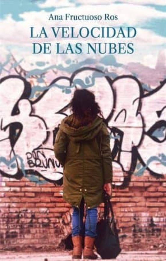 LA VELOCIDAD DE LAS NUBES | ANA FRUCTUOSO ROS | Casa del Libro